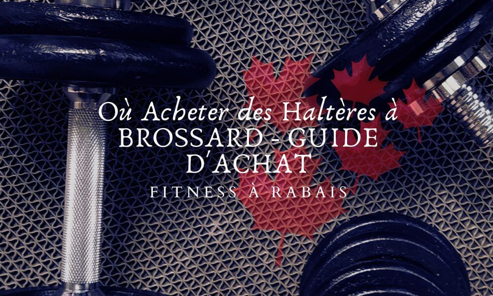 Where to Buy Dumbbells in Brossard - Buying Guide – Fitness A Rabais