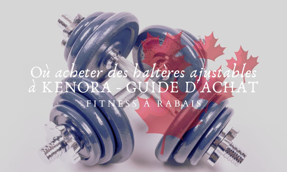 Où acheter des haltères ajustables à KENORA - GUIDE D'ACHAT – Fitness A ...