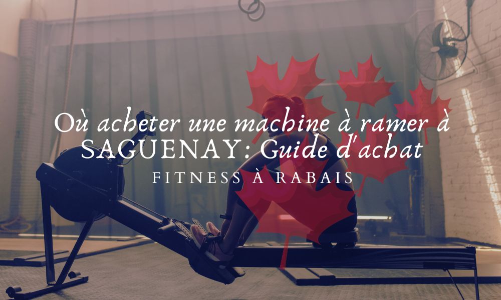 Where to buy a rowing machine in SAGUENAY: Buying guide – Fitness A Rabais
