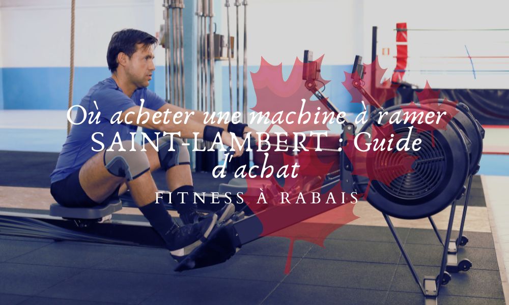 Where to buy a rowing machine in SAINT-LAMBERT: Buying guide – Fitness ...