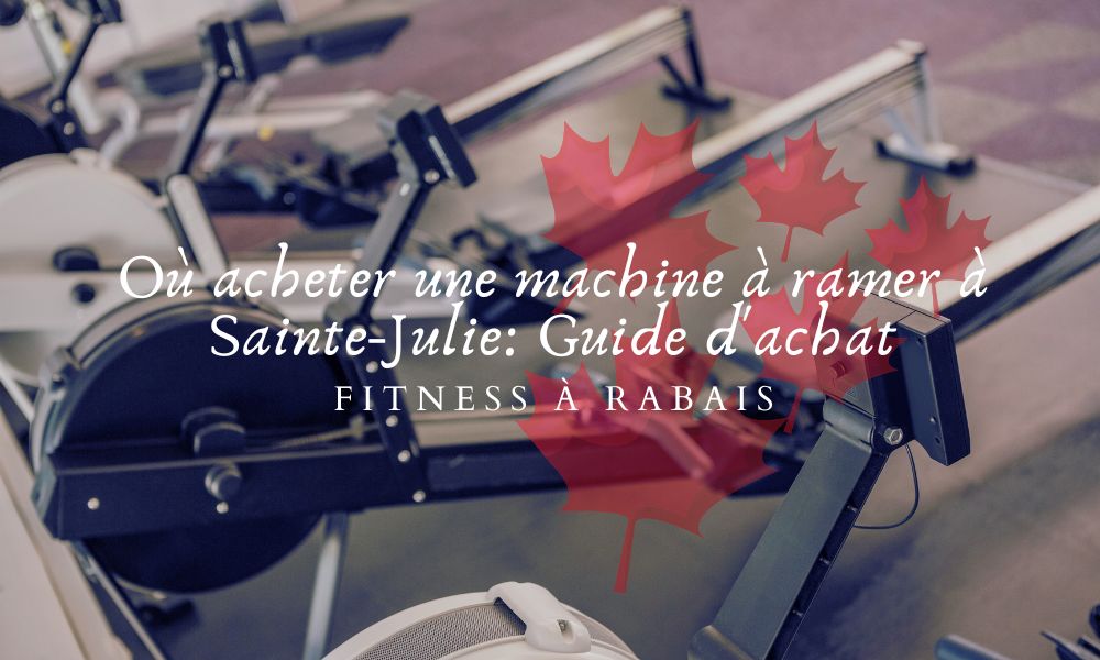 Where to buy a rowing machine in Sainte-Julie: Buying guide – Fitness A ...